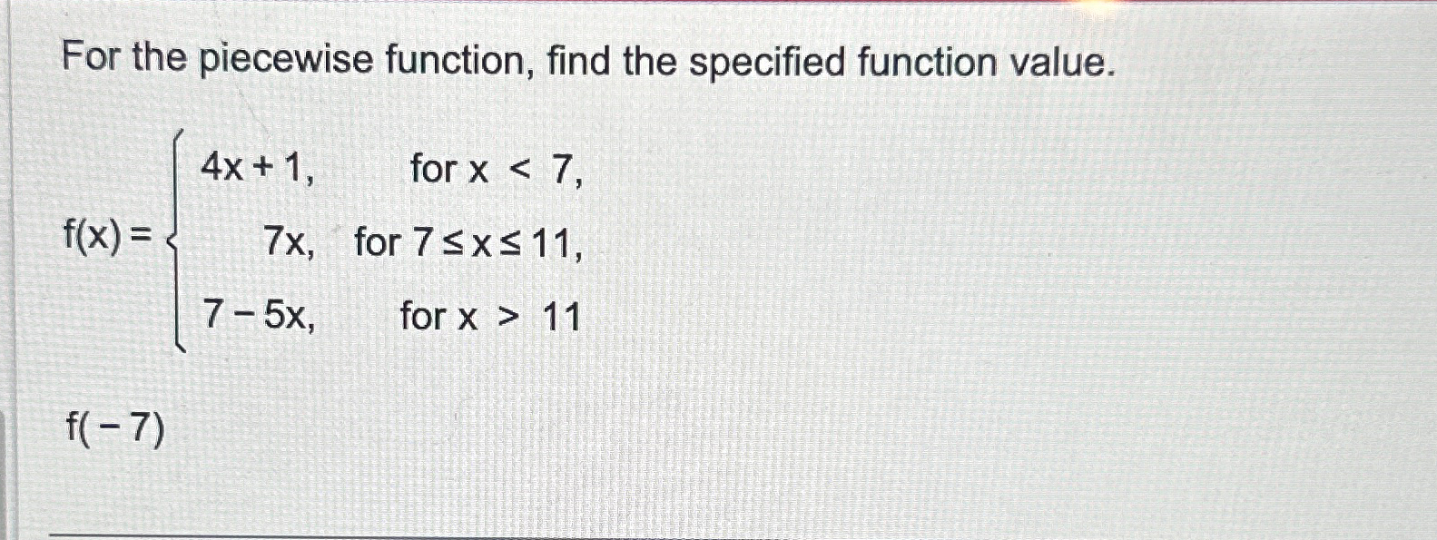 Solved For the piecewise function, find the specified | Chegg.com