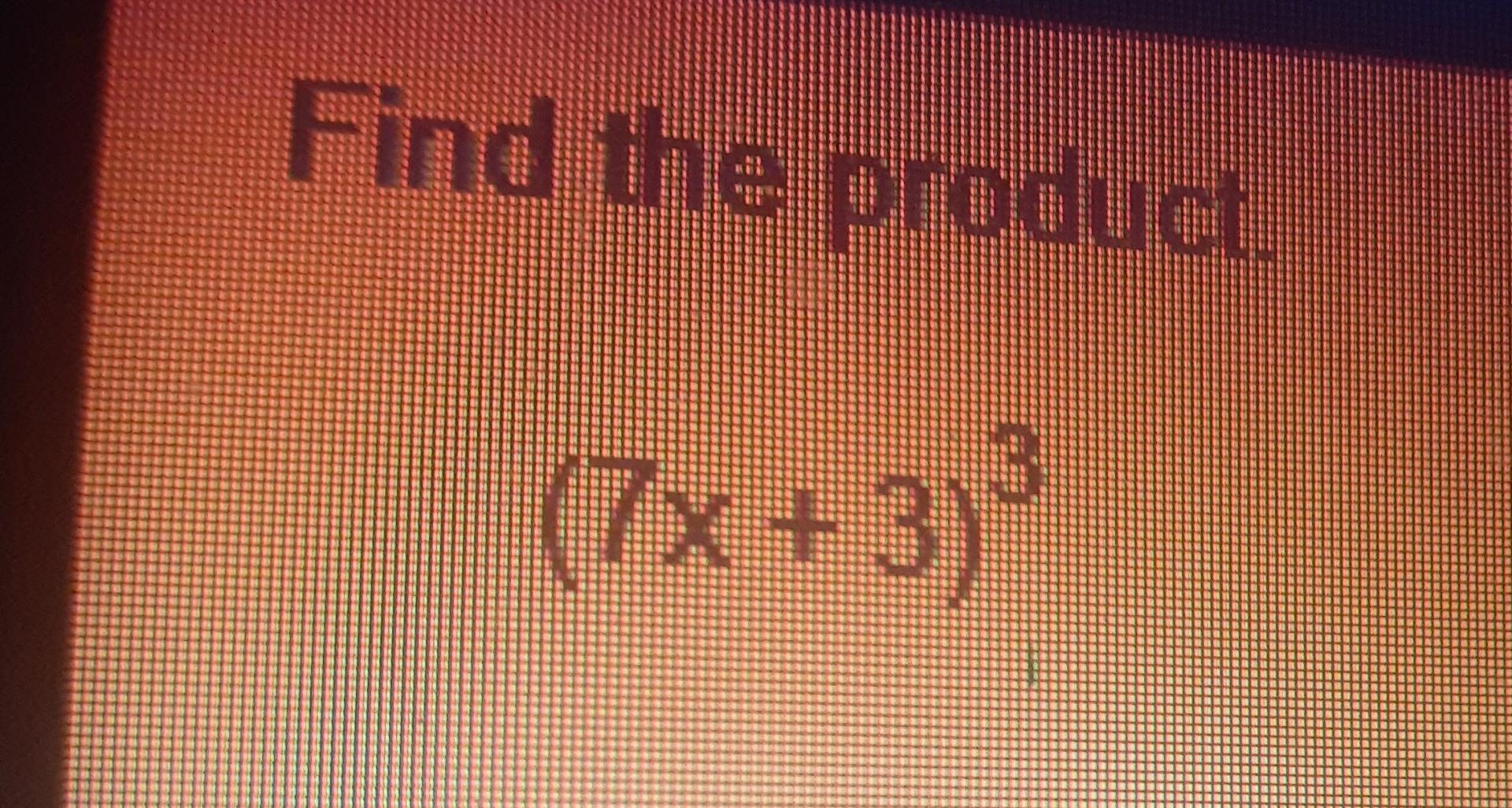Solved Find the product (7x + 3) | Chegg.com