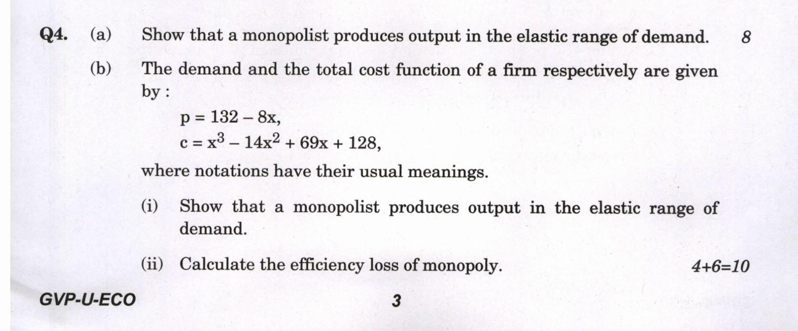 Solved 4. (a) Show that a monopolist produces output in the | Chegg.com