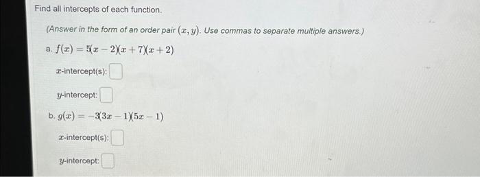 Solved Find all intercepts of each function. (Answer in the | Chegg.com