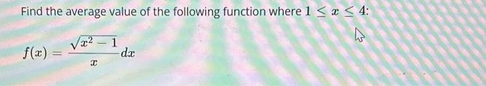 Solved Find the average value of the following function | Chegg.com