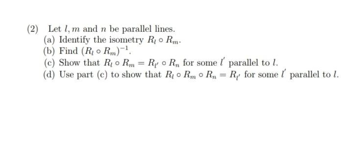 Solved (2) Let l,m and n be parallel lines. (a) Identify the | Chegg.com