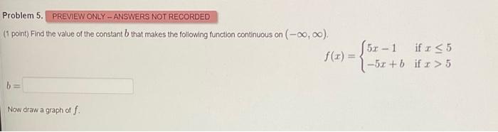 Solved Problem 5. (1 point) Find the value of the constant b | Chegg.com
