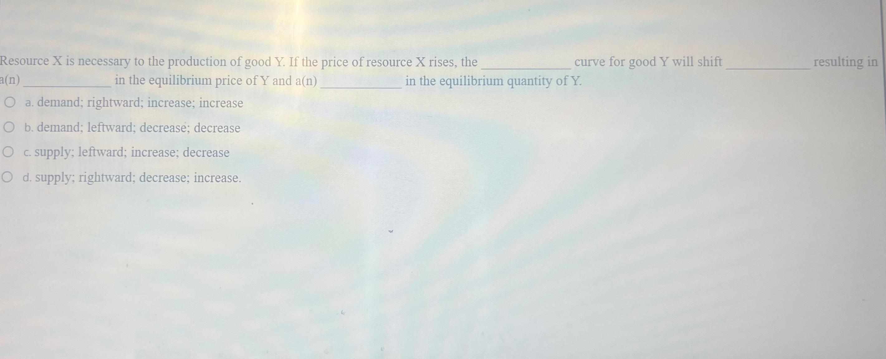 Solved Resource x ﻿is necessary to the production of good Y. | Chegg.com