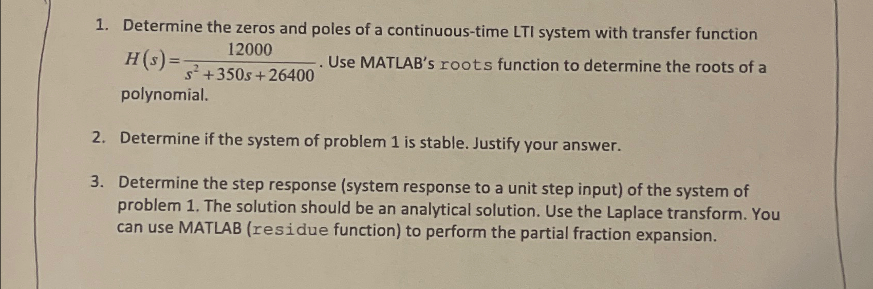 Solved Determine the zeros and poles of a continuous-time | Chegg.com