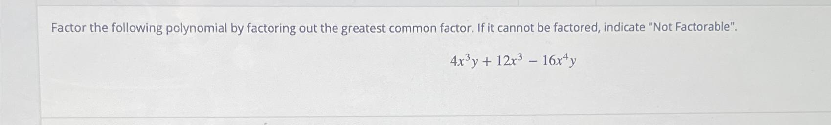 Solved Factor the following polynomial by factoring out the | Chegg.com