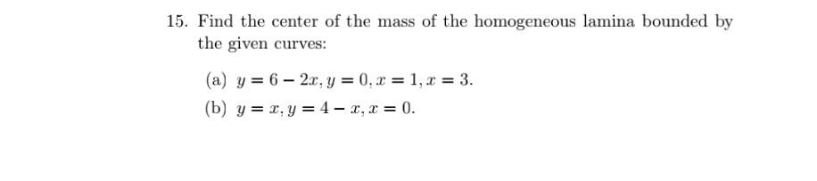 Solved 15. Find the center of the mass of the homogeneous | Chegg.com