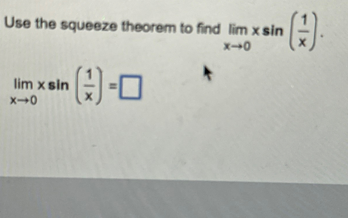 Solved Use the squeeze theorem to find | Chegg.com