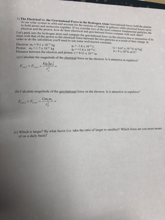 Solved 3) The Electrical vs. the Gravitational Force in the | Chegg.com
