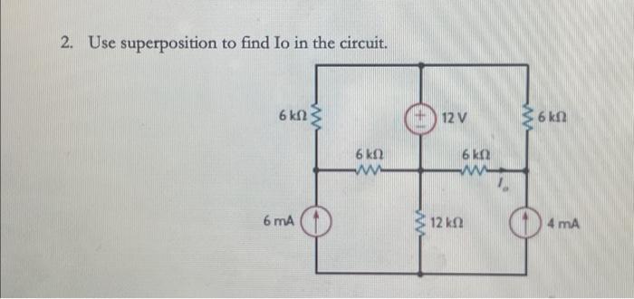 Solved 2. Use superposition to find Io in the circuit. | Chegg.com