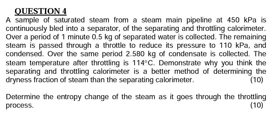 Solved QUESTION 4 A sample of saturated steam from a steam | Chegg.com