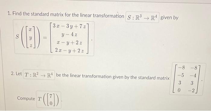 Solved 1. Find the standard matrix for the linear | Chegg.com