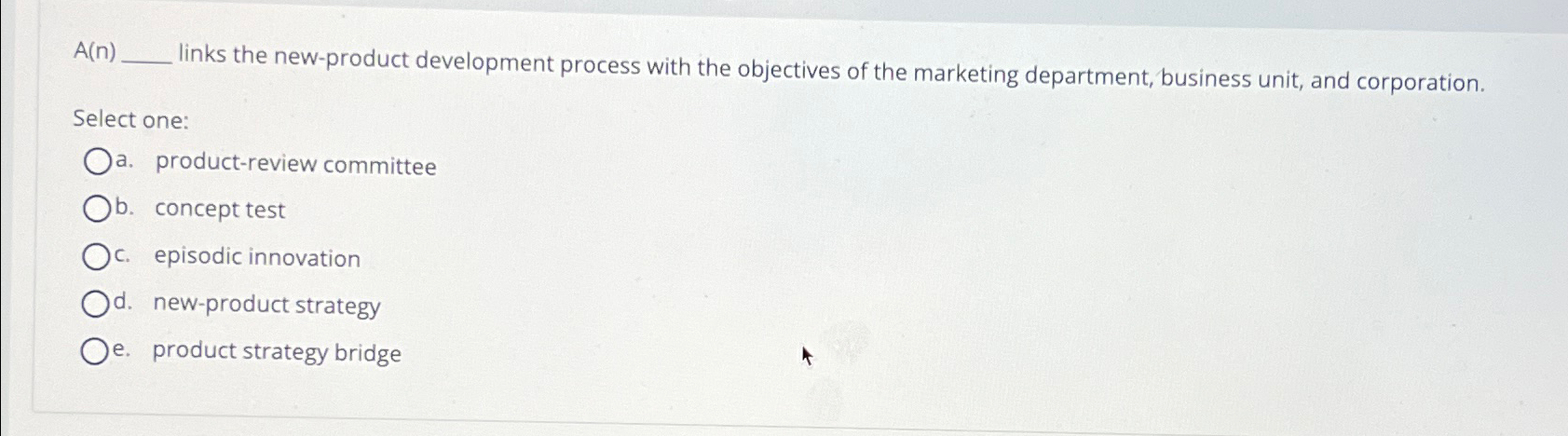 Solved A(n) ﻿links the new-product development process with | Chegg.com