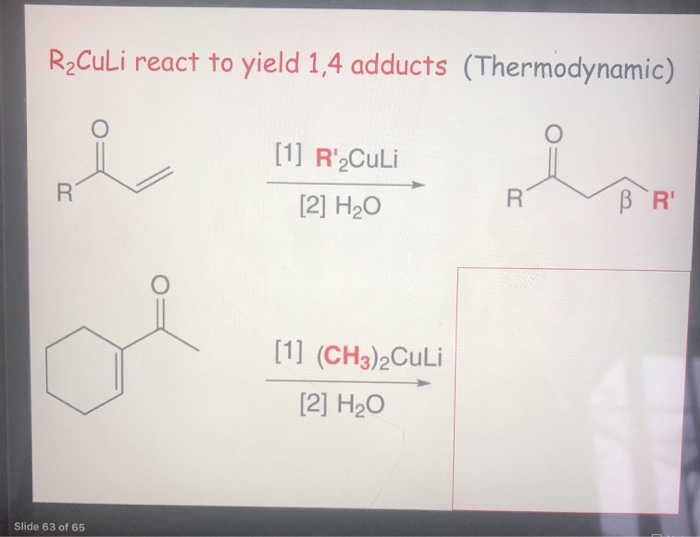 Solved R2Culi react to yield 1,4 adducts (Thermodynamic) [1] | Chegg.com