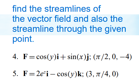 Solved find the streamlines ofthe vector field and also | Chegg.com