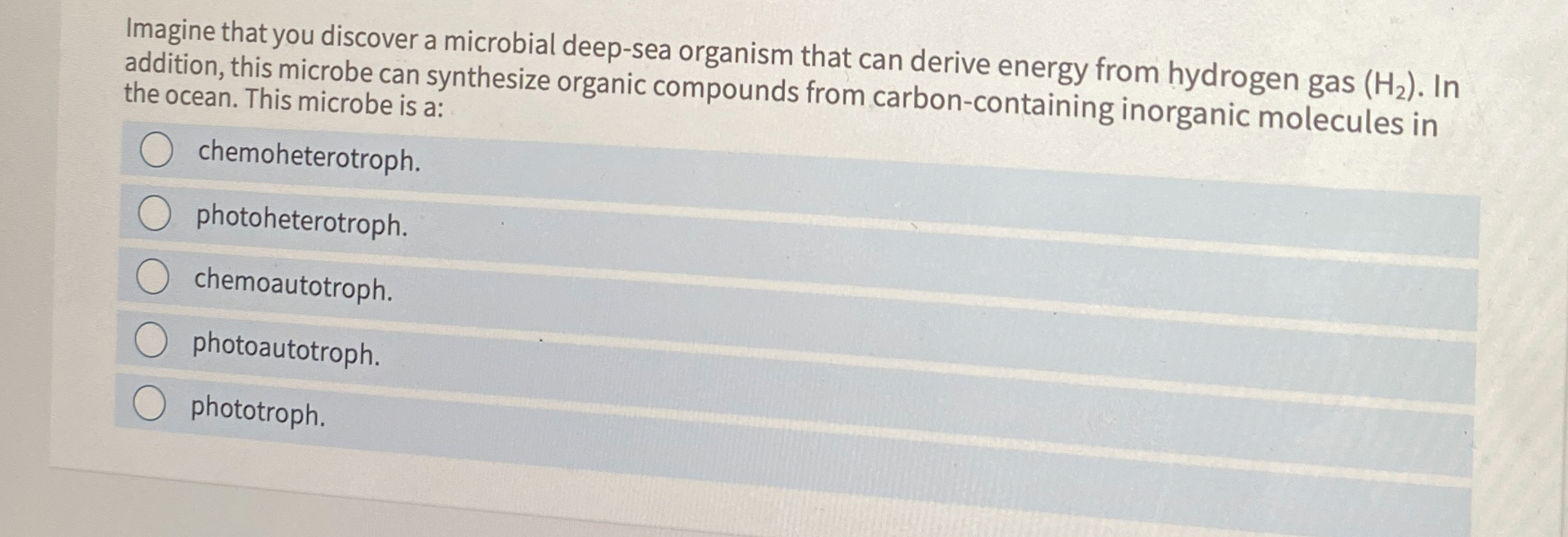 Solved Imagine that you discover a microbial deep-sea | Chegg.com