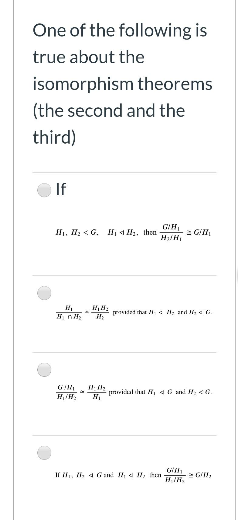 Solved One of the following is true about the isomorphism | Chegg.com