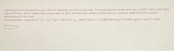 Solved Liquid glycerin is flowing through a 25-mm-diameter | Chegg.com