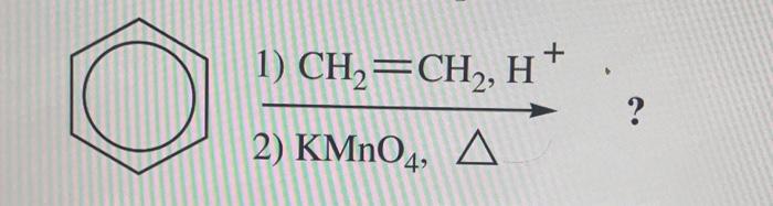 Solved 1) CH2=CH2,H+ 2) KMnO4, | Chegg.com