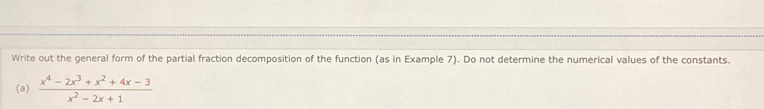 Solved Write out the general form of the partial fraction | Chegg.com