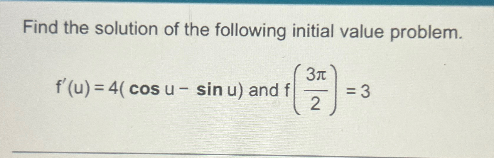 Solved Find the solution of the following initial value | Chegg.com