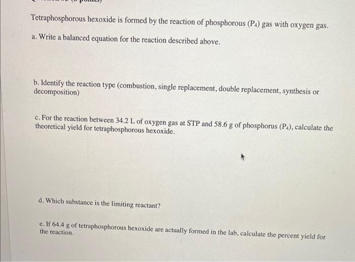Solved Tetraphosphorous hexoxide is formed by the reaction | Chegg.com