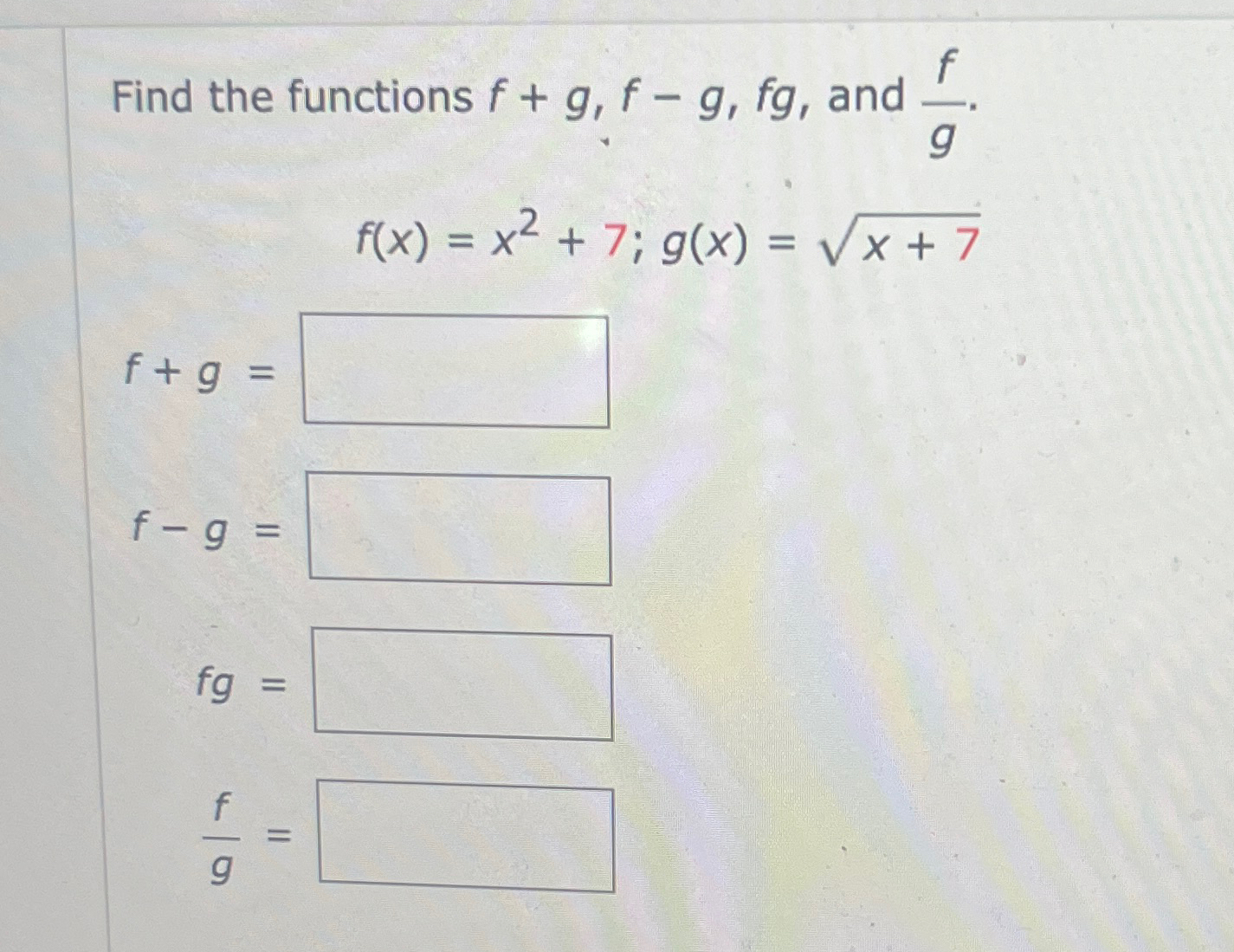 Solved Find the functions f+g,f-g,fg, ﻿and | Chegg.com