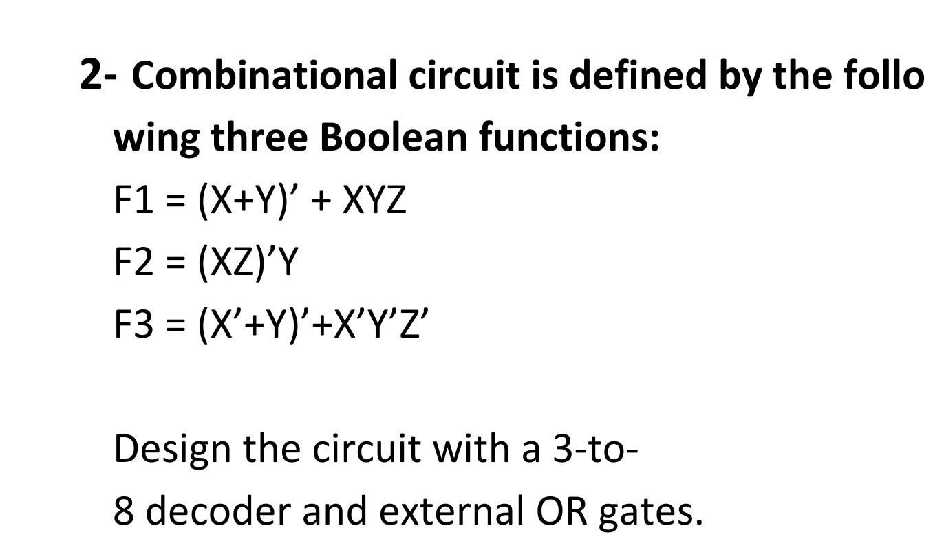 Solved 2- Combinational circuit is defined by the follo wing | Chegg.com