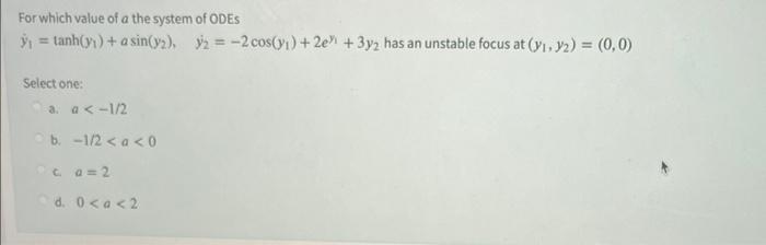 Solved For which value of a the system of ODEs | Chegg.com
