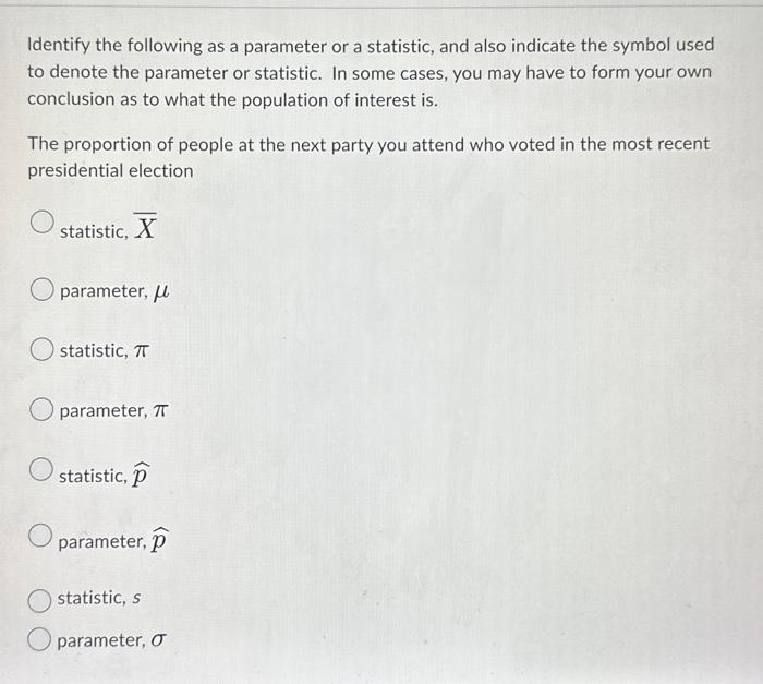 Solved Identify The Following As A Parameter Or A Statistic