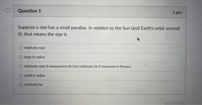 Solved Suppose a star has a small parallax. In relation to | Chegg.com
