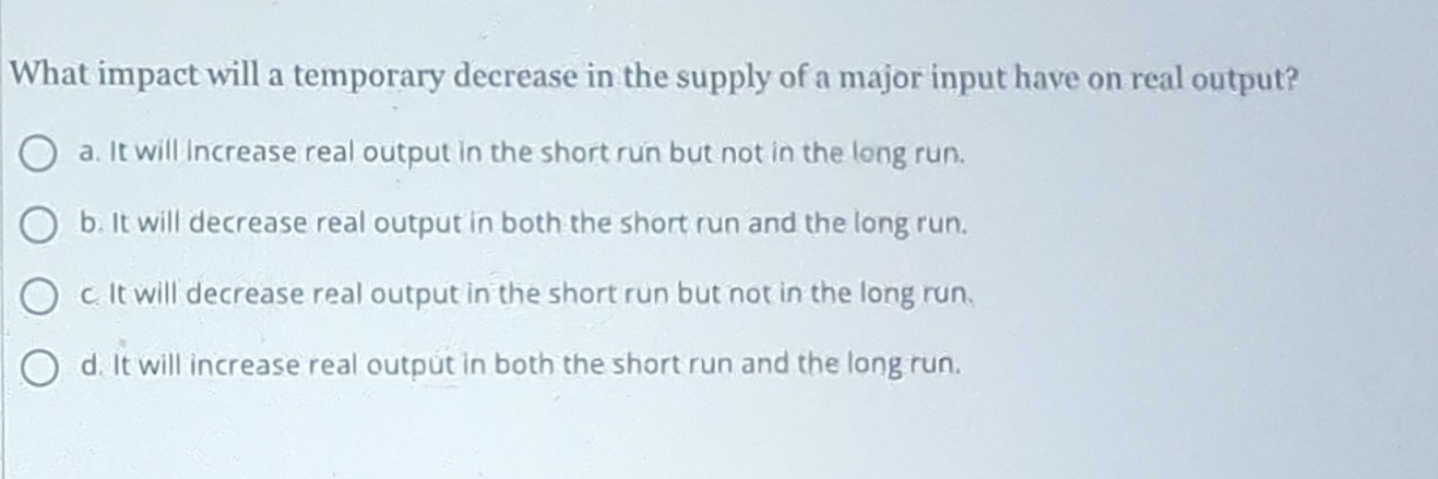 Solved What impact will a temporary decrease in the supply | Chegg.com