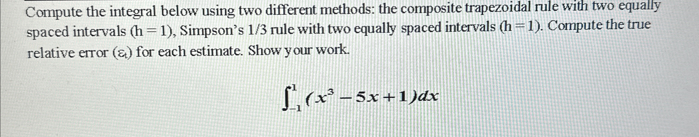 Solved Compute the integral below using two different | Chegg.com