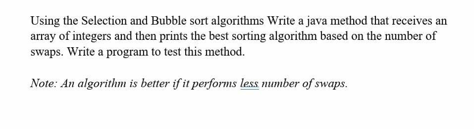 Solved Using the Selection and Bubble sort algorithms Write | Chegg.com