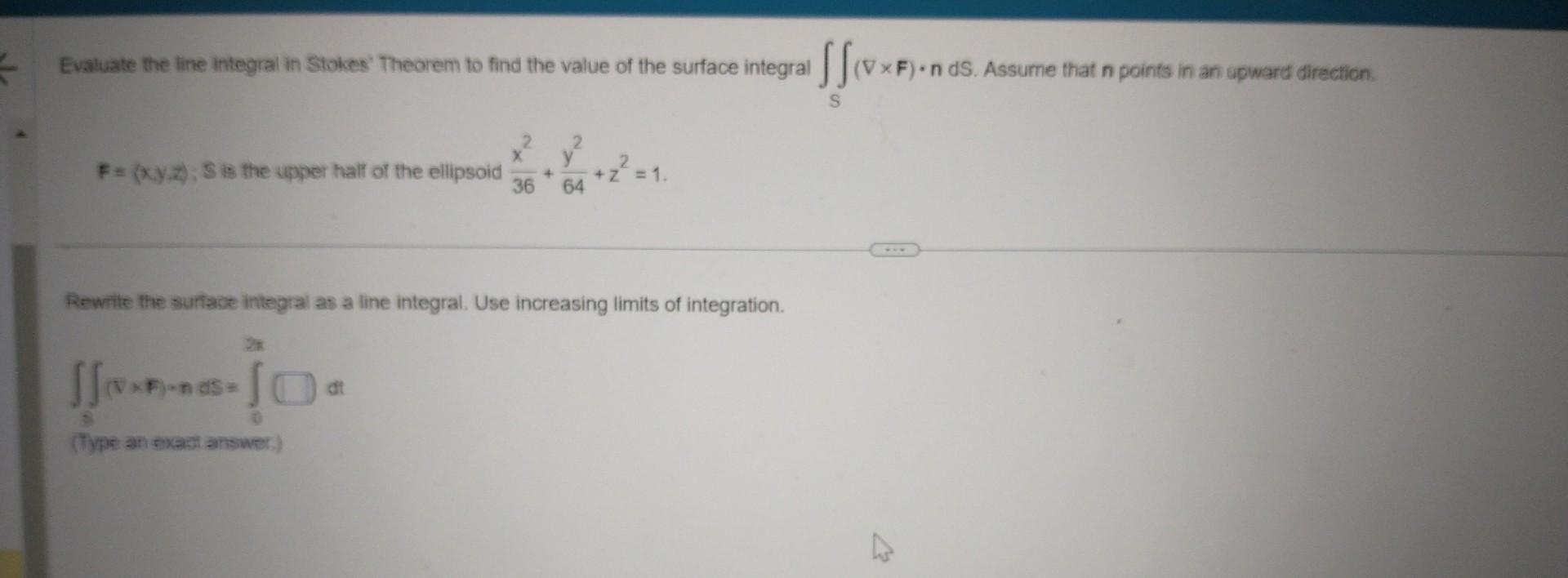 Solved Evaluate the line integral in Stokes' Theorem to find | Chegg.com