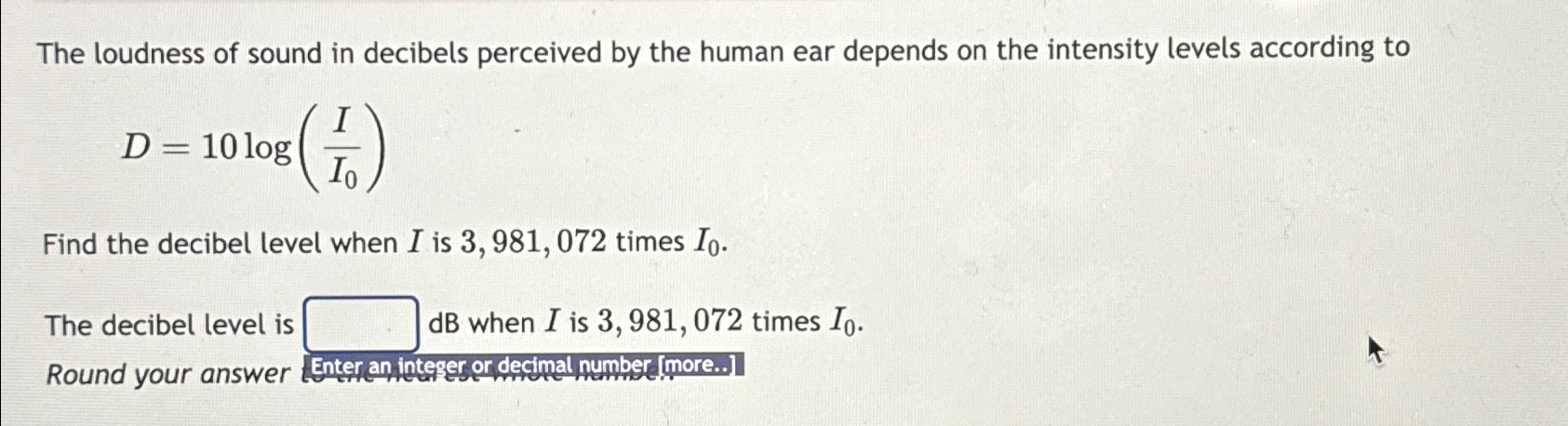 Solved The loudness of sound in decibels perceived by the | Chegg.com Solved The loudness of sound in decibels perceived by the | Chegg.com