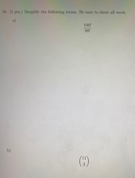 Solved 10. (5 pts.) Simplify the following terms. Be sure to | Chegg.com