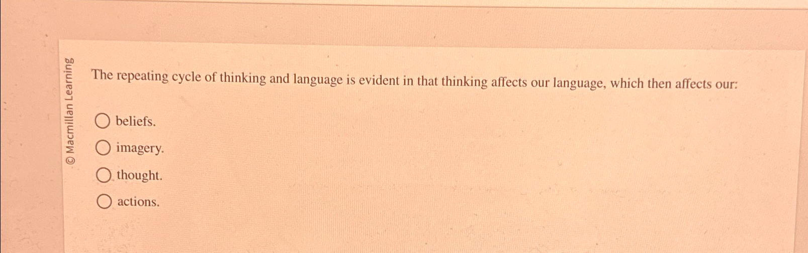 Solved The repeating cycle of thinking and language is | Chegg.com