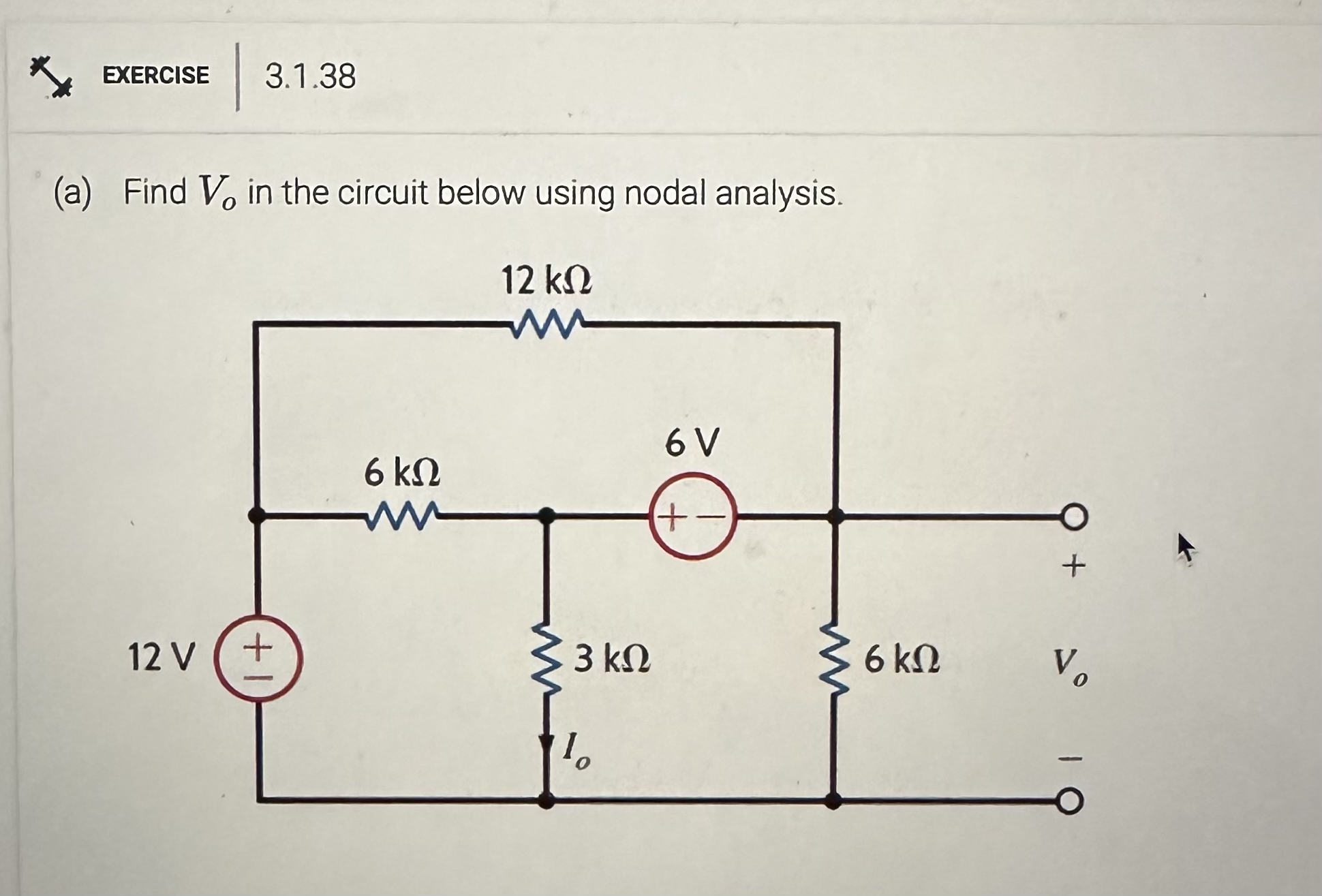 Solved EXERCISE 3.1 .38(a) ﻿Find Vo ﻿in the circuit below | Chegg.com