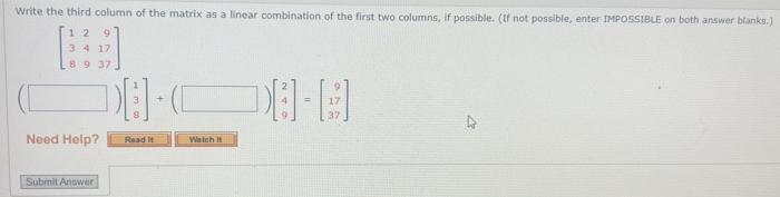 Solved Write the third column of the matrix as a linear | Chegg.com