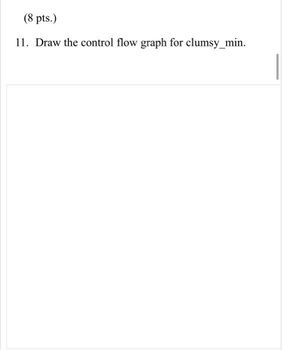 (8 pts.) 11. Draw the control flow graph for | Chegg.com