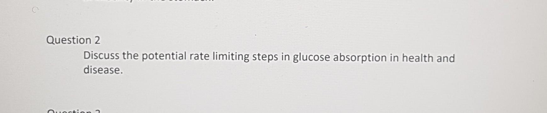 Solved destion 2 Discuss the potential rate limiting steps | Chegg.com