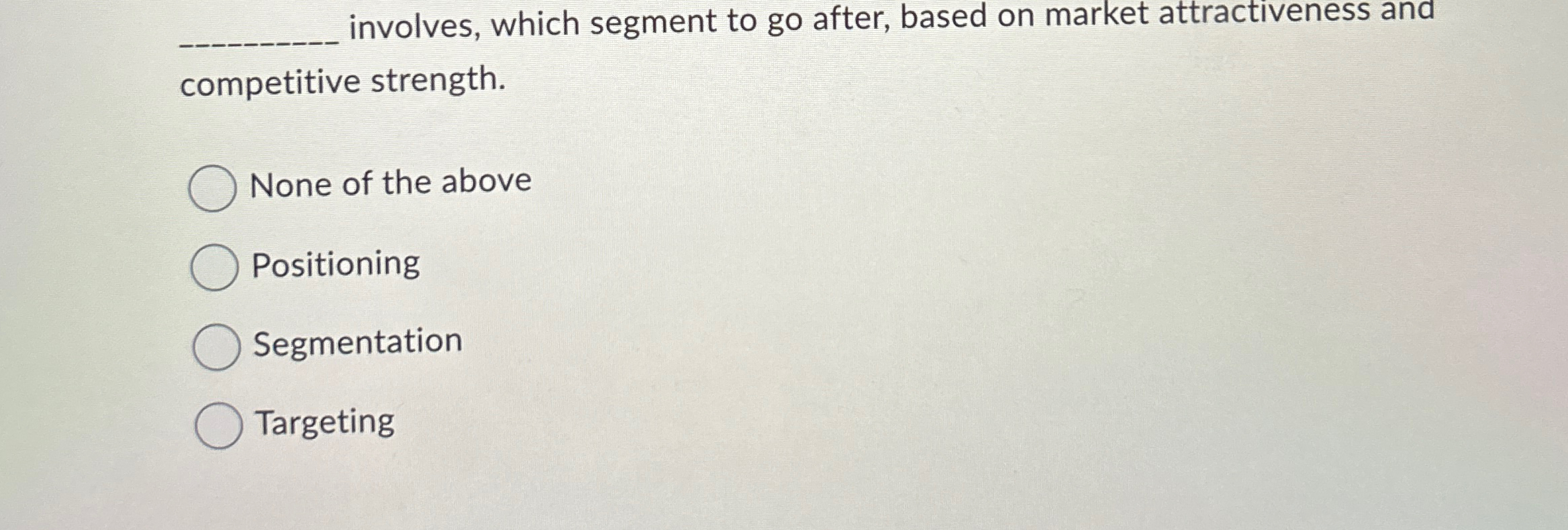 Solved involves, which segment to go after, based on market | Chegg.com