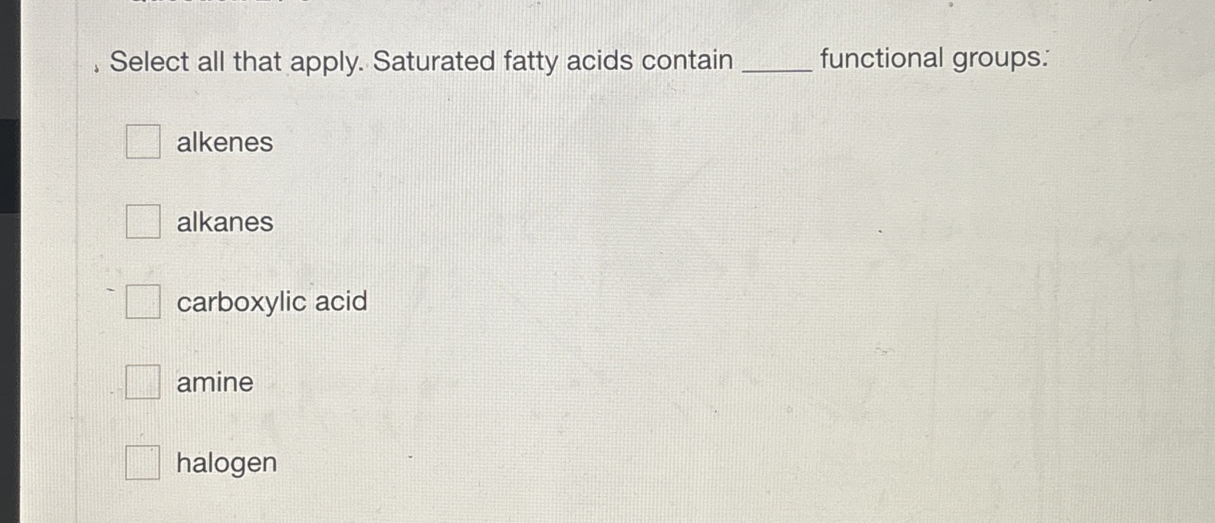 Solved Select all that apply. Saturated fatty acids contain | Chegg.com