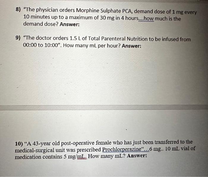 Solved 8) "The physician orders Morphine Sulphate PCA, | Chegg.com