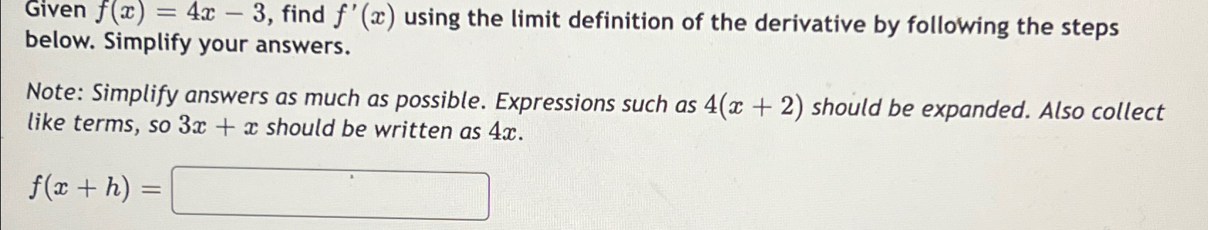 Solved Given f(x)=4x-3, ﻿find f'(x) ﻿using the limit | Chegg.com