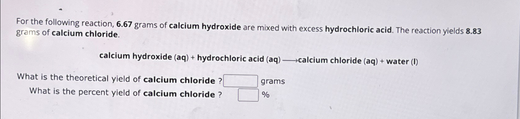 Solved For the following reaction, 6.67 ﻿grams of calcium | Chegg.com