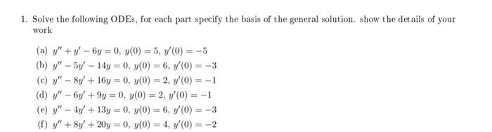 Solved 1. Solve the following ODEs, for each part specify | Chegg.com