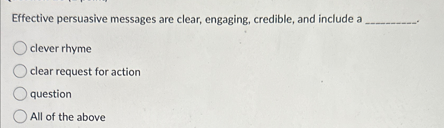 Solved Effective persuasive messages are clear, engaging, | Chegg.com