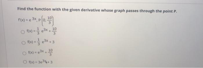 Solved Find the function with the given derivative whose | Chegg.com